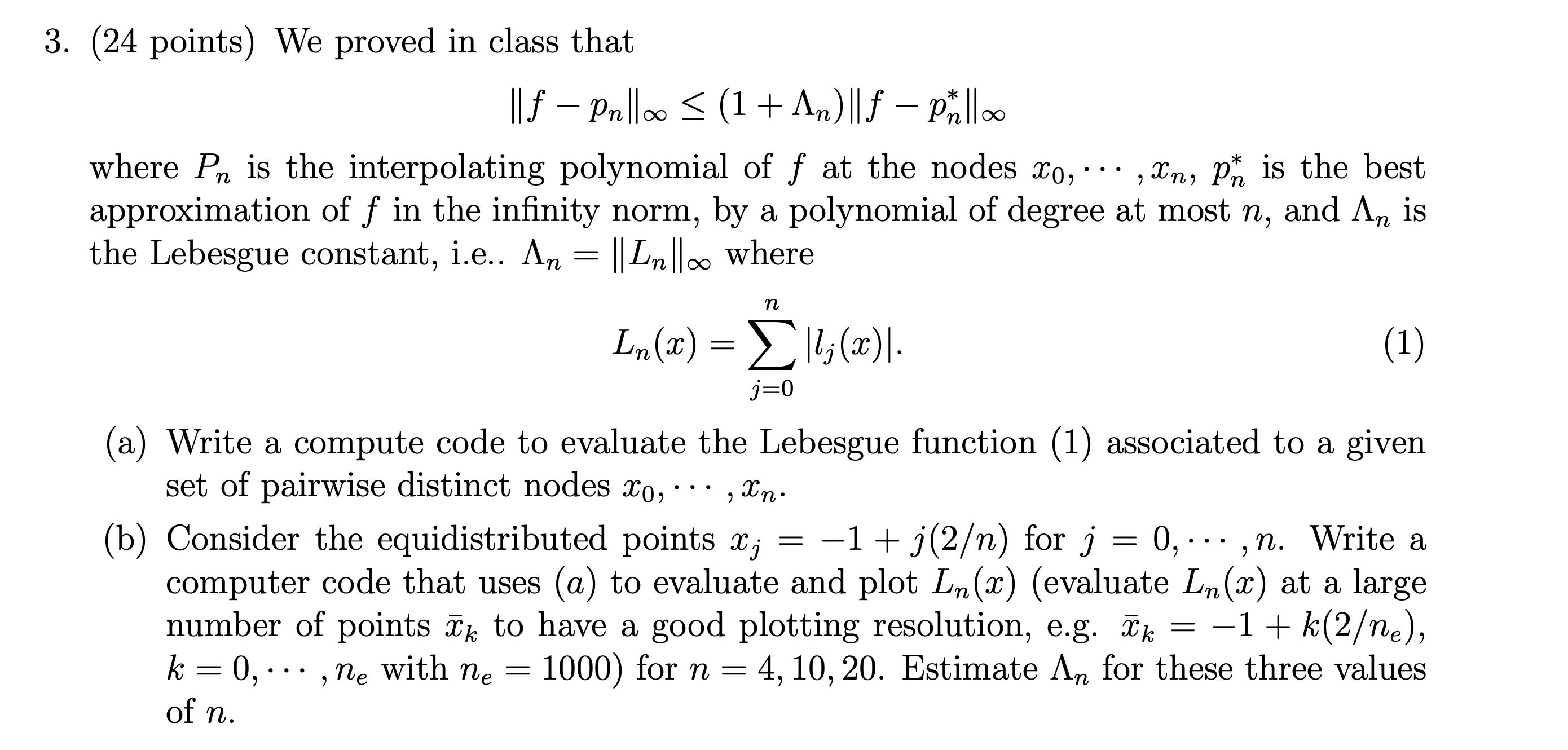 Solved 3. (24 points) We proved in class that Il f - Pr|loo | Chegg.com