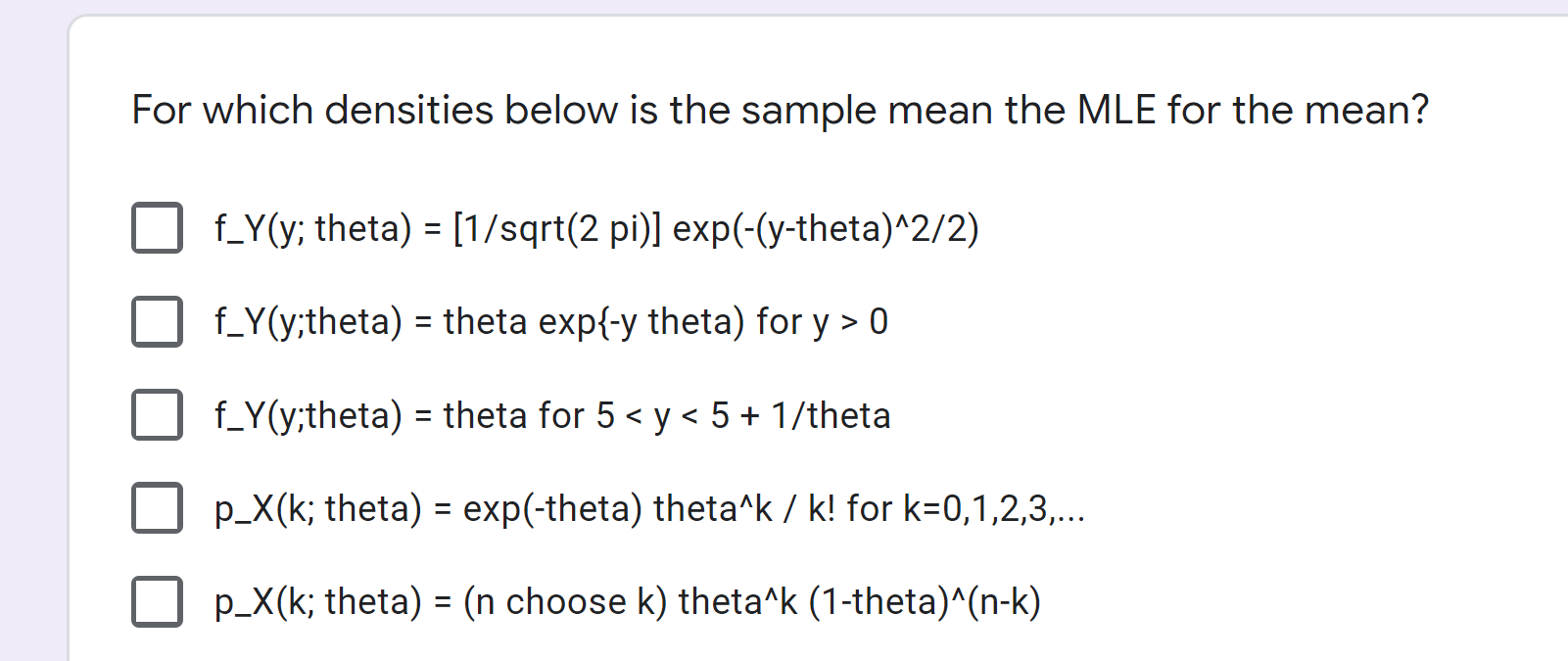 Solved For which densities below is the sample mean the MLE | Chegg.com