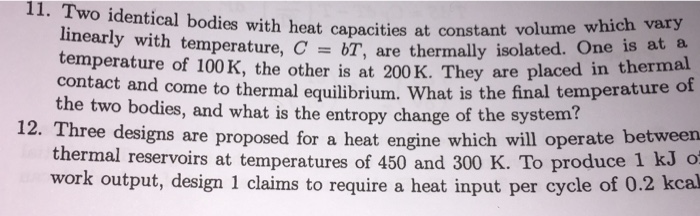 Solved 11. Two identical bodies with heat capacities at | Chegg.com