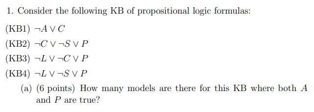 Solved 1. Consider the following KB of propositional logic | Chegg.com