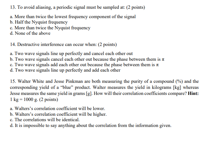 Solved 13. To avoid aliasing, a periodic signal must be | Chegg.com