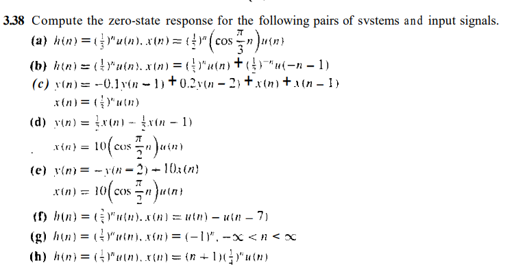 Solved 3.38 Compute the zero-state response for the | Chegg.com