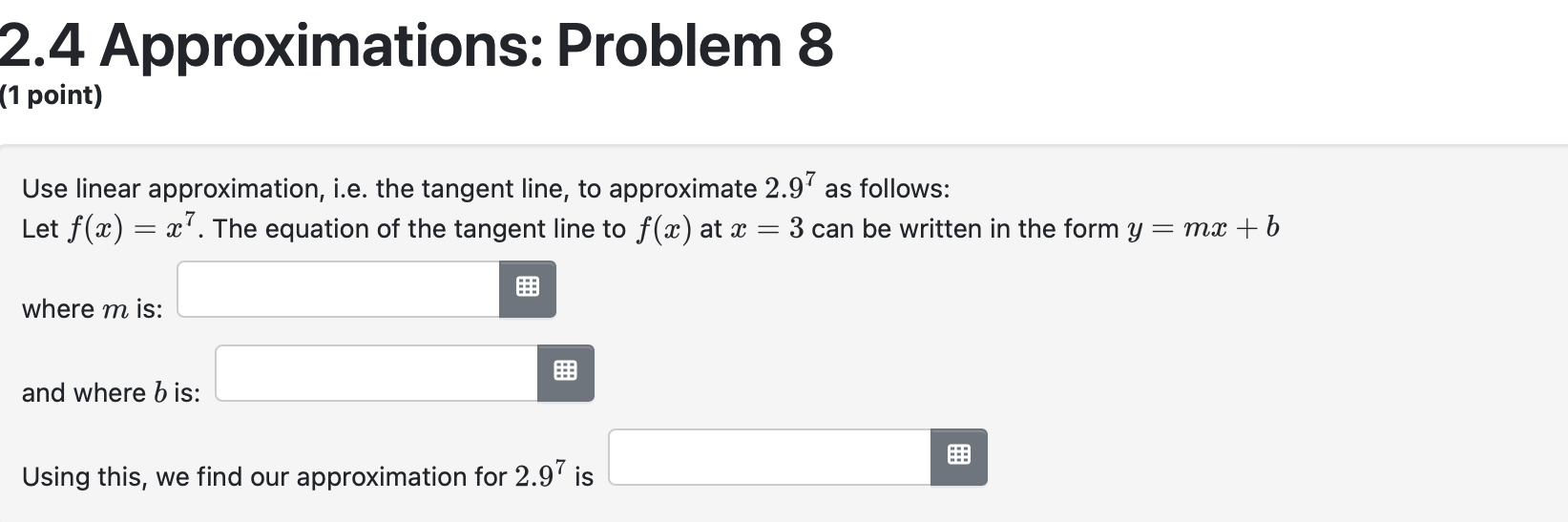 Solved 2.4 Approximations: Problem 8 (1 point) Use linear | Chegg.com