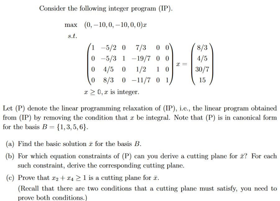 Solved Consider the following integer program (IP). max (0, | Chegg.com