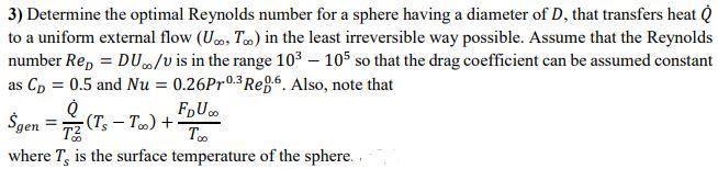 Solved 3) Determine the optimal Reynolds number for a sphere | Chegg.com