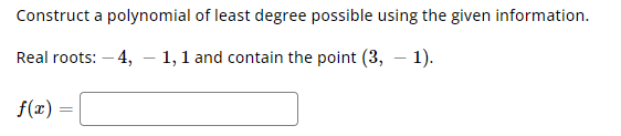 Solved Construct a polynomial of least degree possible using | Chegg.com