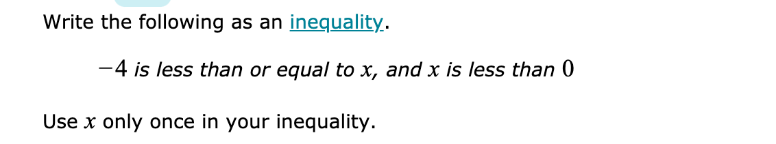 Solved Write the following as an inequality. -4 is less than | Chegg.com