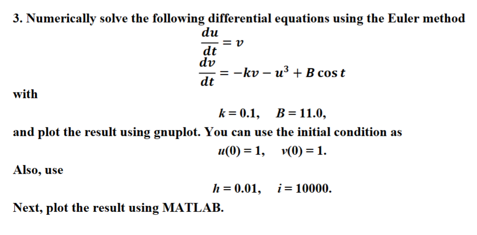 Solved 3. Numerically solve the following differential | Chegg.com