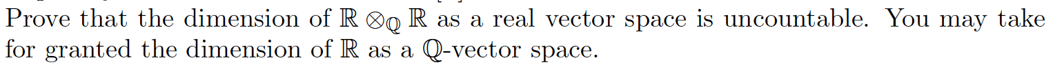 Solved Prove that the dimension of R&Q R as a real vector | Chegg.com