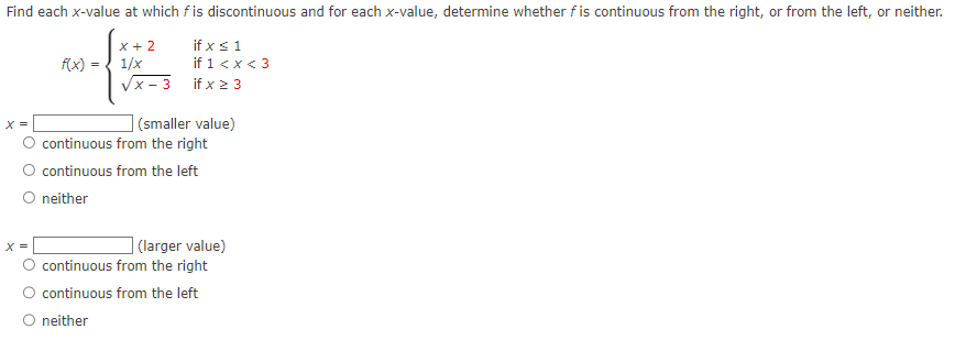 Solved Find each x-value at which f is discontinuous and for | Chegg.com