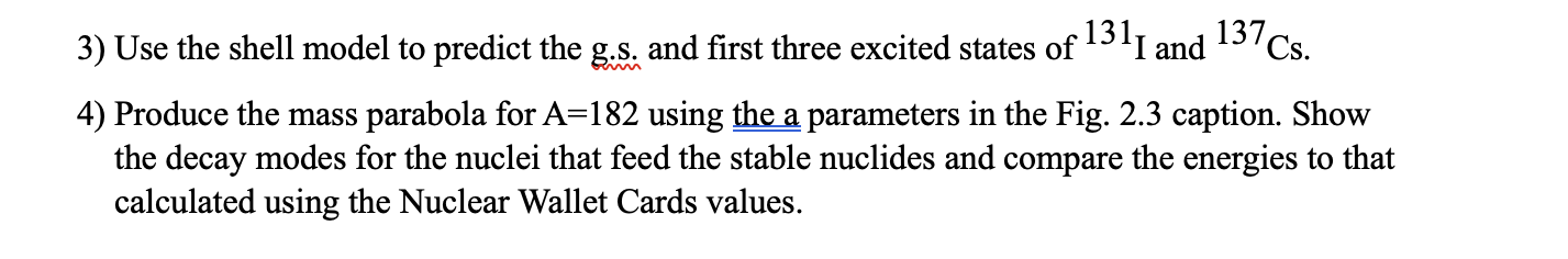 Solved 3) Use the shell model to predict the g.s. and first | Chegg.com