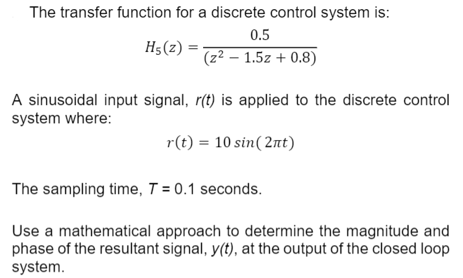 Solved The transfer function for a discrete control system | Chegg.com