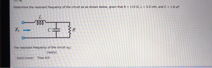 Solved Determine the resonant frequency of the circuit as as | Chegg.com
