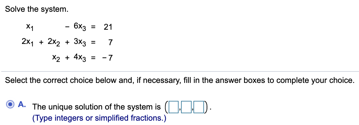 Solved Solve the system. X1 = 21 - 6X3 2X1 + 2X2 + 3X3 X2 + | Chegg.com