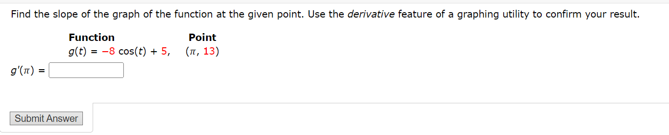 Solved Function g(t)=−8cos(t)+5, Point (π,13) | Chegg.com