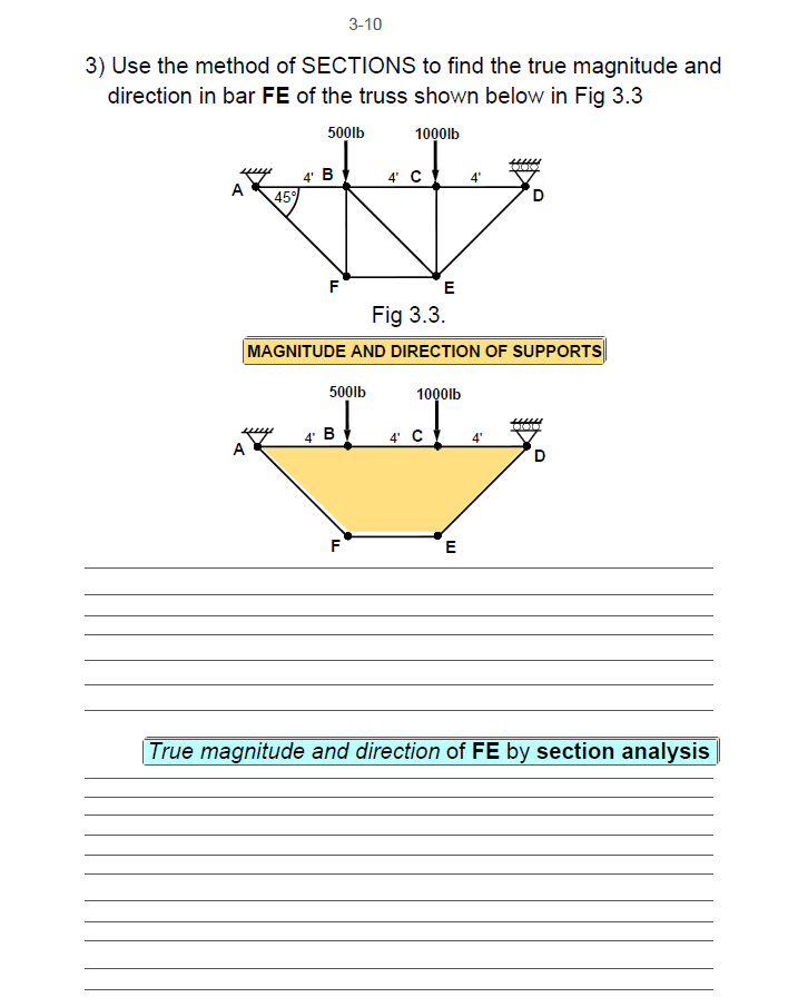 [Solved]: 3) Use the method of SECTIONS to find the true m