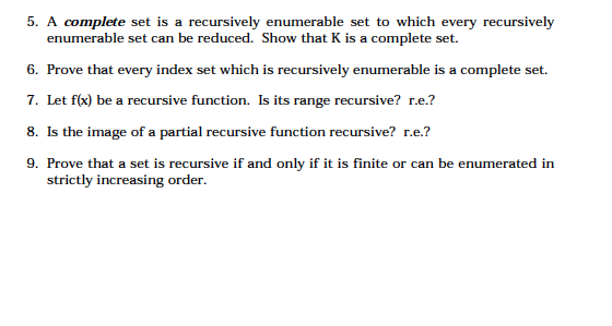 5. A complete set is a recursively enumerable set to | Chegg.com