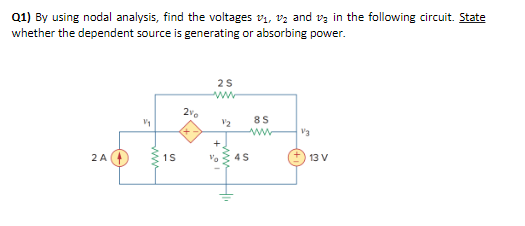 Solved Q1) By using nodal analysis, find the voltages v1,v2 | Chegg.com