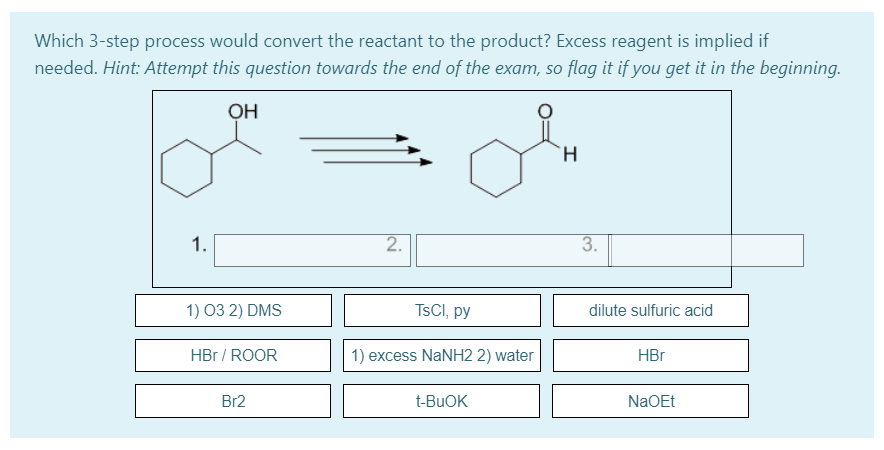 Solved Which 3-step process would convert the reactant to | Chegg.com