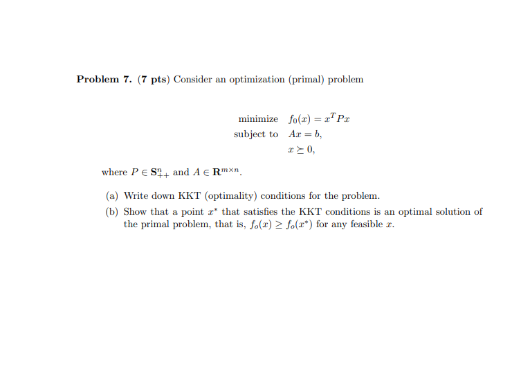 Solved Problem 7. (7 pts) Consider an optimization (primal) | Chegg.com