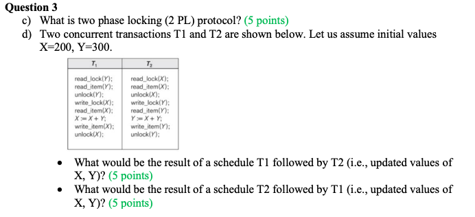Solved Question 3 c) What is two phase locking (2 PL) | Chegg.com