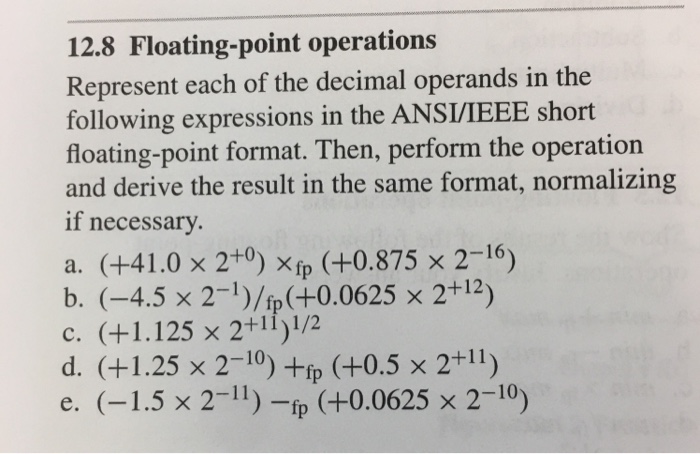 Solved 12.8 Floating-point operations Represent each of the | Chegg.com