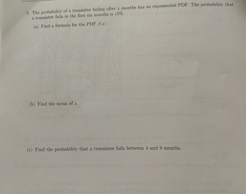Solved 5. The probability of a transistor failing after | Chegg.com