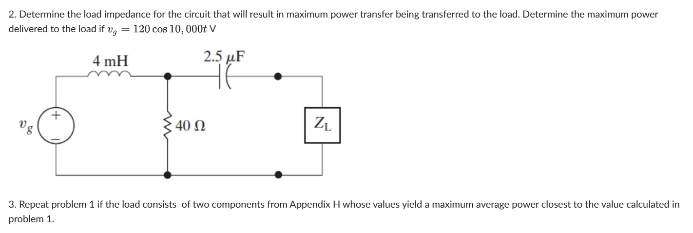 Solved 2. Determine the load impedance for the circuit that | Chegg.com