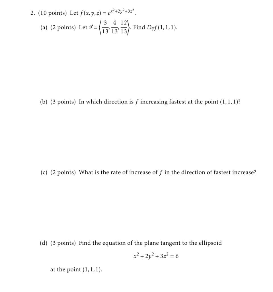 Solved 2. (10 points) Let f(x,y,z) = (x2+2y2+322. = (a) (2 | Chegg.com