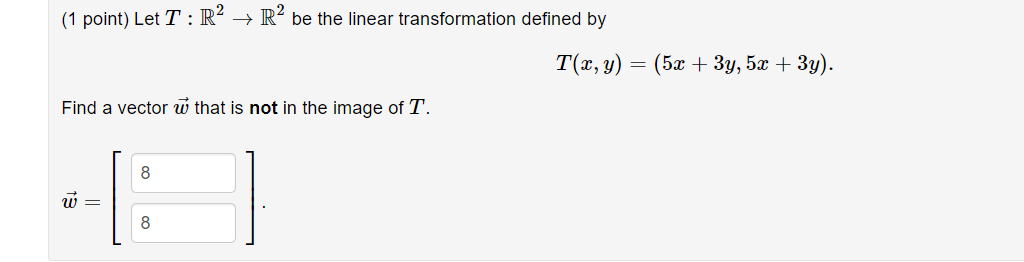 Solved (1 point) Let T:R2→R2 be the linear transformation | Chegg.com