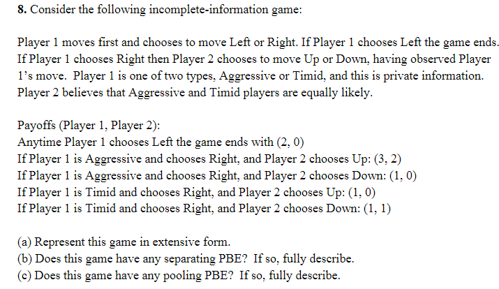 Solved 8. Consider the following incomplete-information | Chegg.com