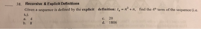 Solved 38. Recursive & Explicit Definitions Given a sequence | Chegg.com