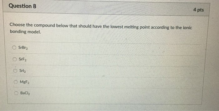Solved choose the compound that should have the lowest | Chegg.com