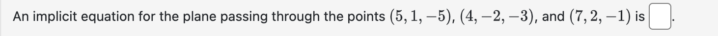 Solved An implicit equation for the plane passing through | Chegg.com