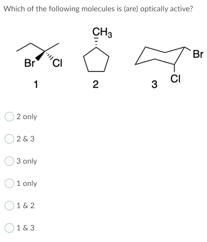 Solved Which of the following molecules is (are) optically | Chegg.com
