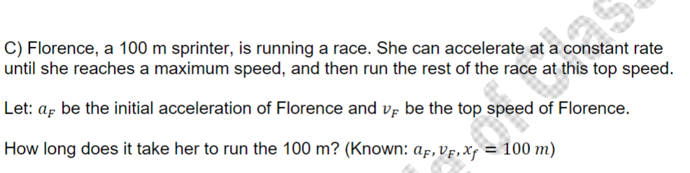 Solved C) Florence, a 100 m sprinter, is running a race. She | Chegg.com