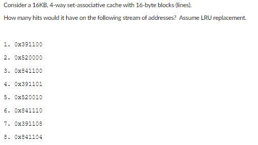 Consider a 16KB, 4-way set-associative cache with | Chegg.com
