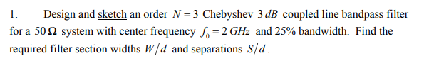 Solved 1. Design and sketch an order N=3 Chebyshev 3 dB | Chegg.com