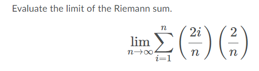 Solved Evaluate the limit of the Riemann sum. lim lim Ž (2) | Chegg.com