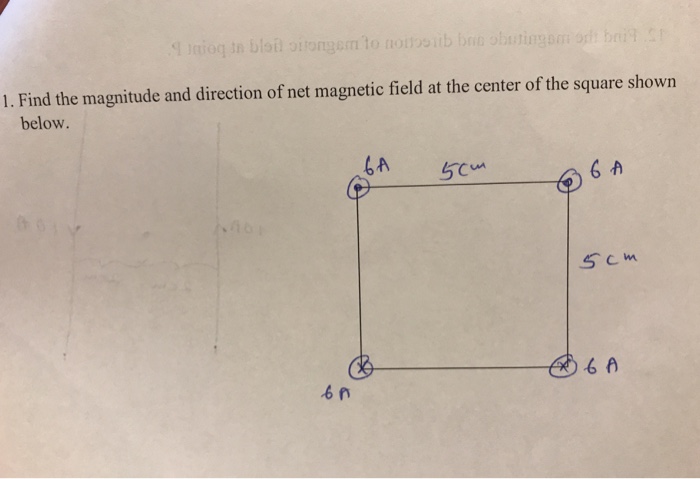Solved 1 Find The Magnitude And Direction Of Net Magnetic