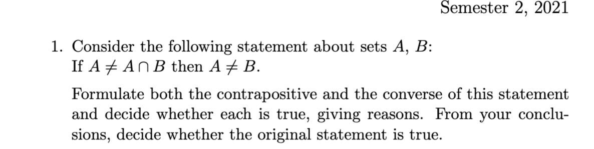 Solved Semester 2, 2021 1. Consider the following statement | Chegg.com