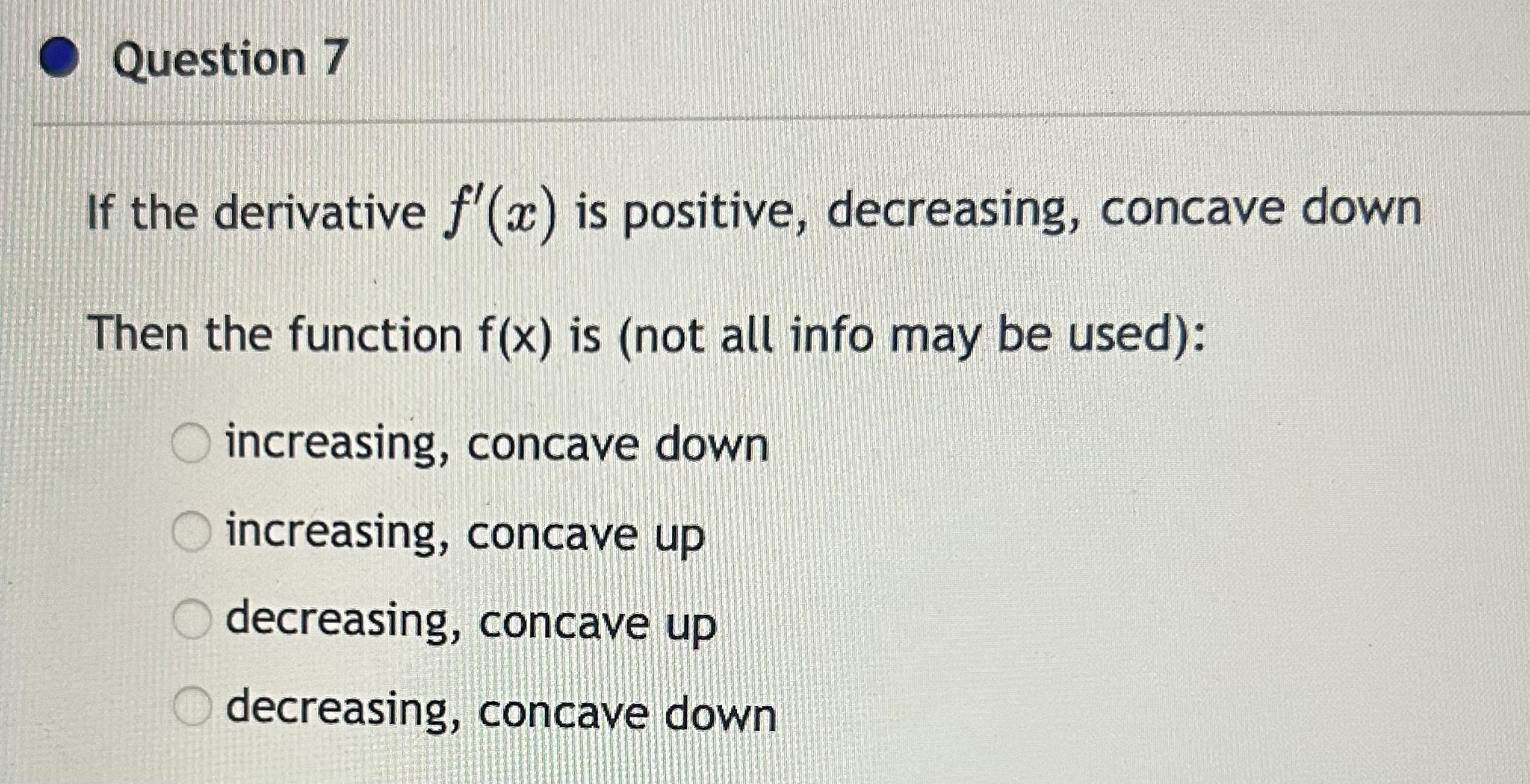 Solved If the derivative f′(x) is positive, decreasing, | Chegg.com