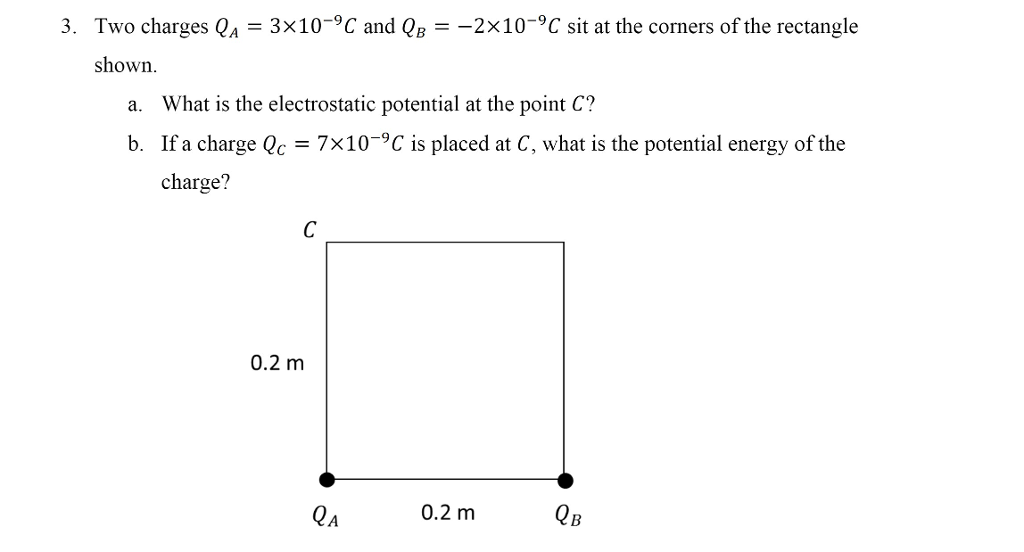 Solved 3. Two charges A 3x10-C and QB-2x10-C sit at the | Chegg.com
