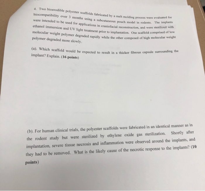 Solved 4. Two bioerodible polyester scaffolds fabricated by | Chegg.com
