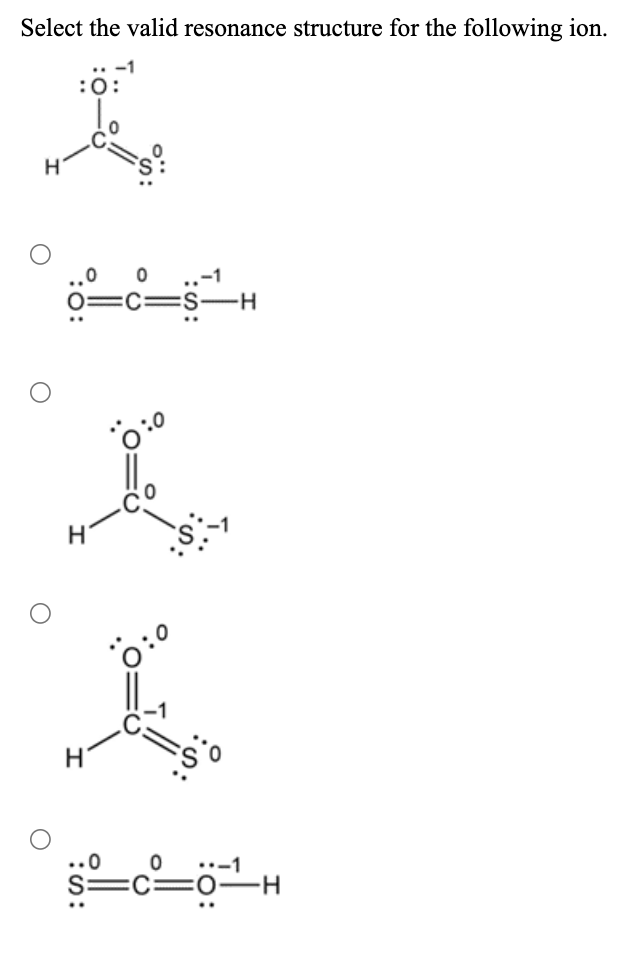 Solved Select the valid resonance structure for the | Chegg.com