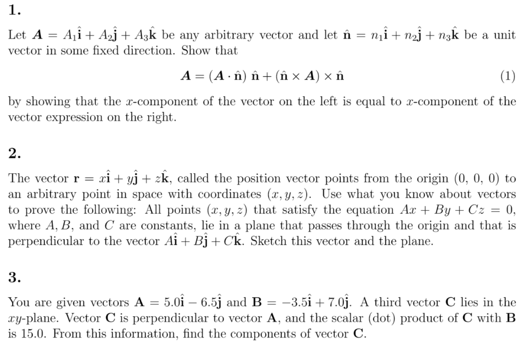 Solved 1. Let A-Ai A2j + A3k be any arbitrary vector and let | Chegg.com