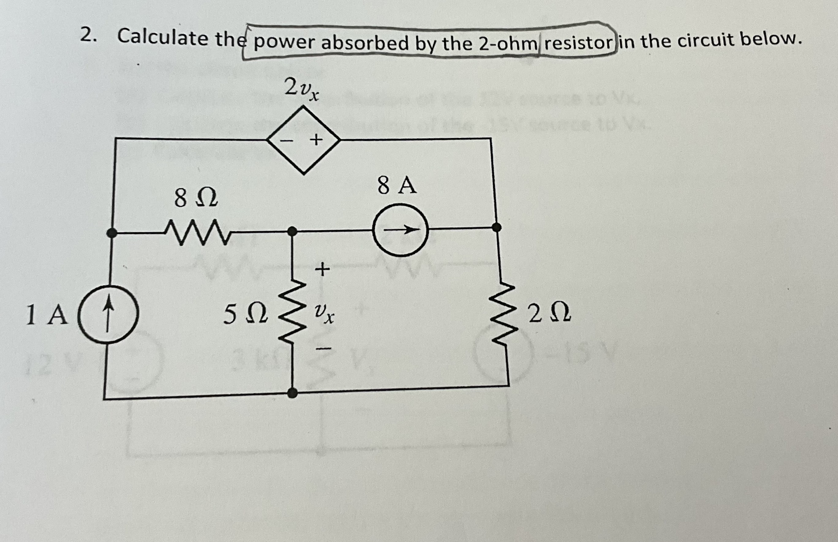 Solved 2. Calculate the power absorbed by the 2−ohm resistor | Chegg.com