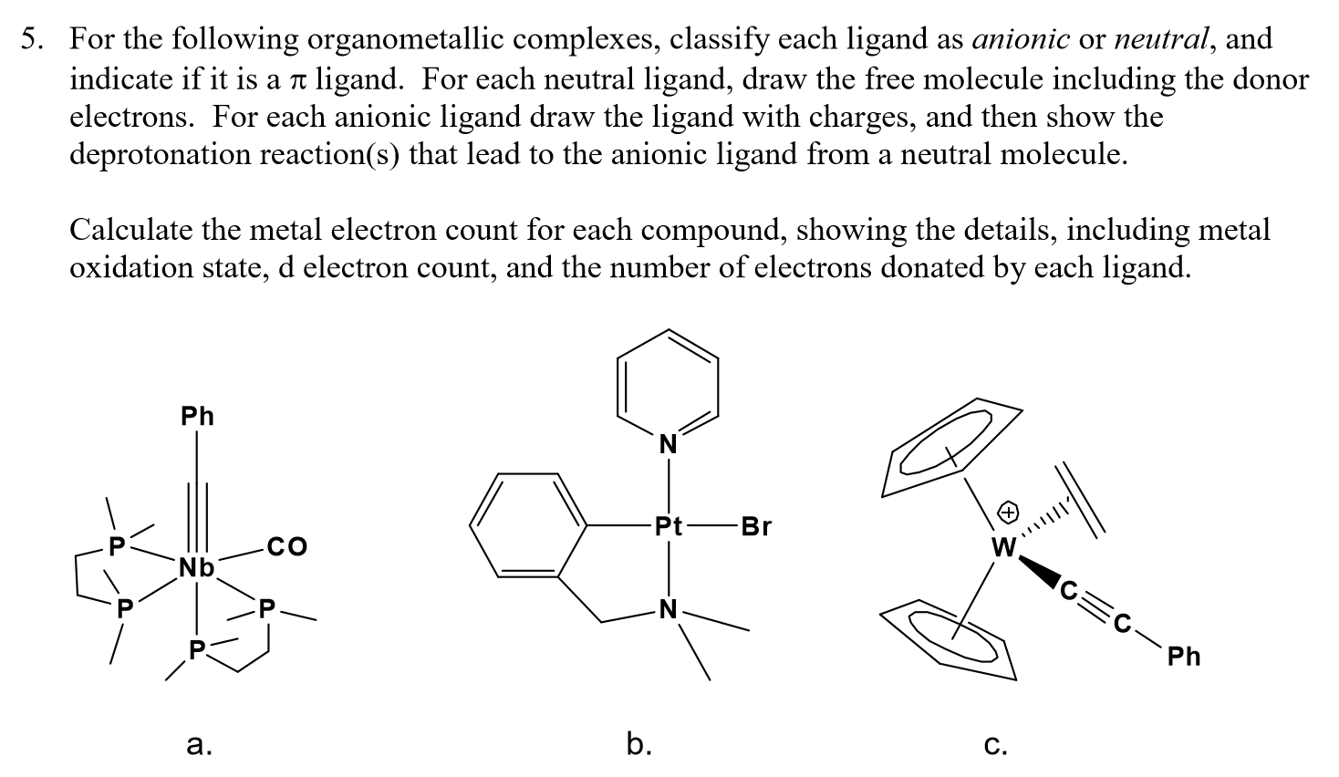 Solved 5. For the following organometallic complexes, | Chegg.com