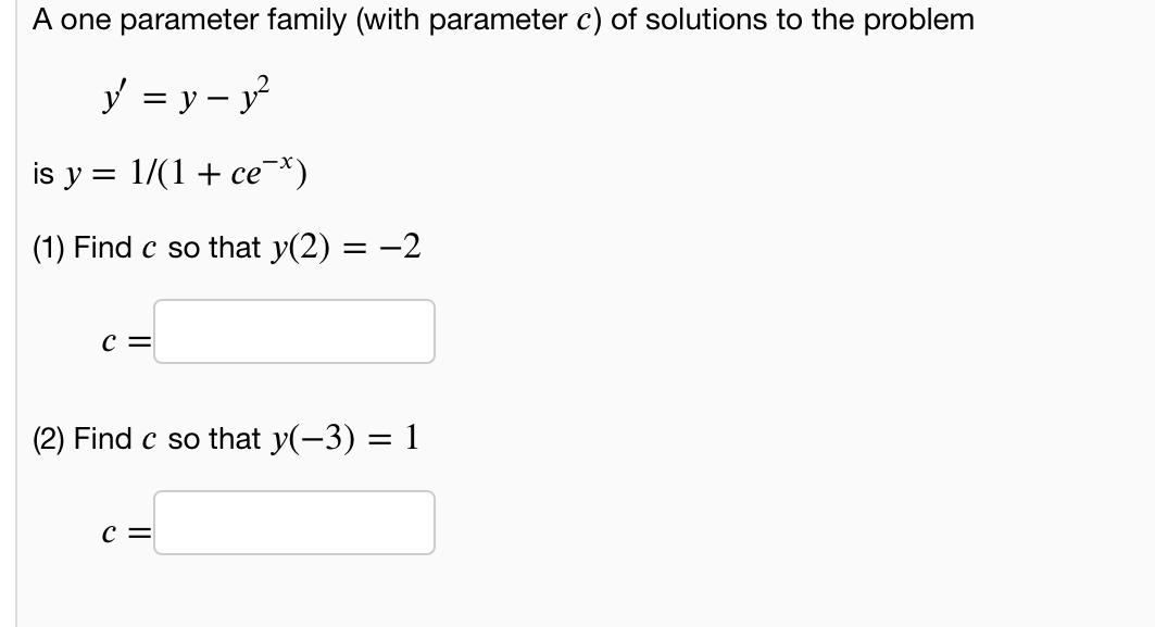 Solved A one parameter family (with parameter c ) of | Chegg.com
