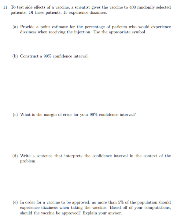 Solved 11. To test side effects of a vaccine, a scientist | Chegg.com